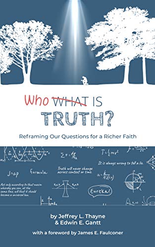 Book Review - Who is Truth? Reframing Our Questions for a Richer Faith ...