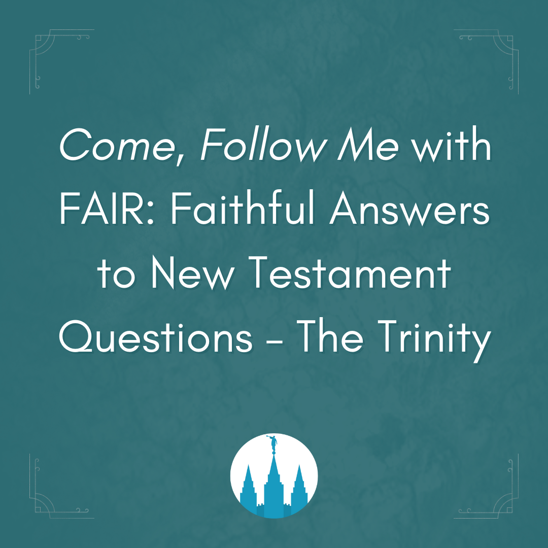 Faithful Study Resources for Come, Follow Me - FAIR
