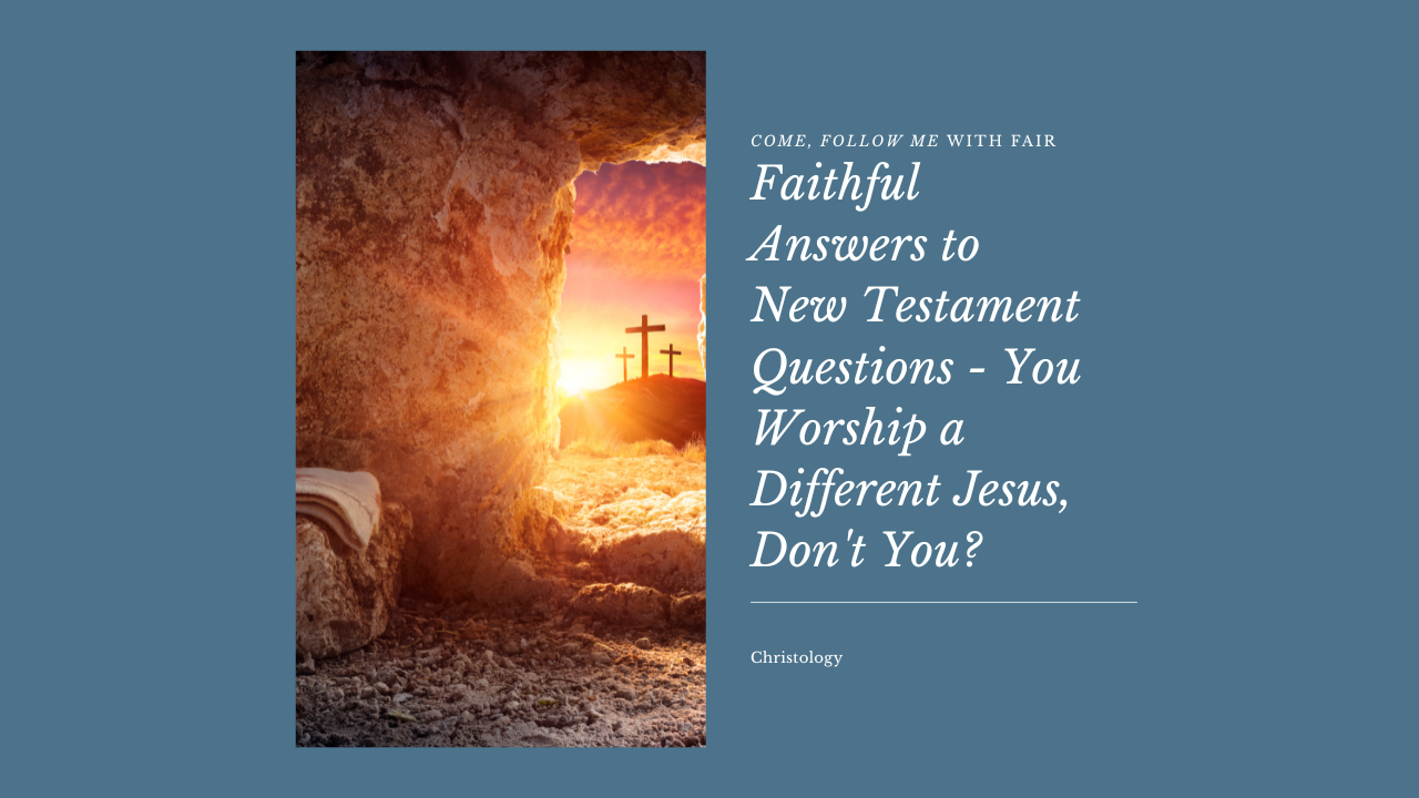 Come, Follow Me with FAIR: Faithful Answers to New Testament Questions ...
