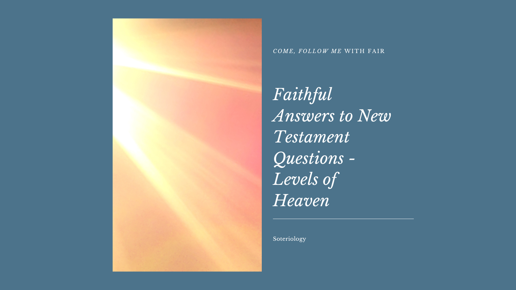 Come, Follow Me with FAIR: Faithful Answers to New Testament Questions ...