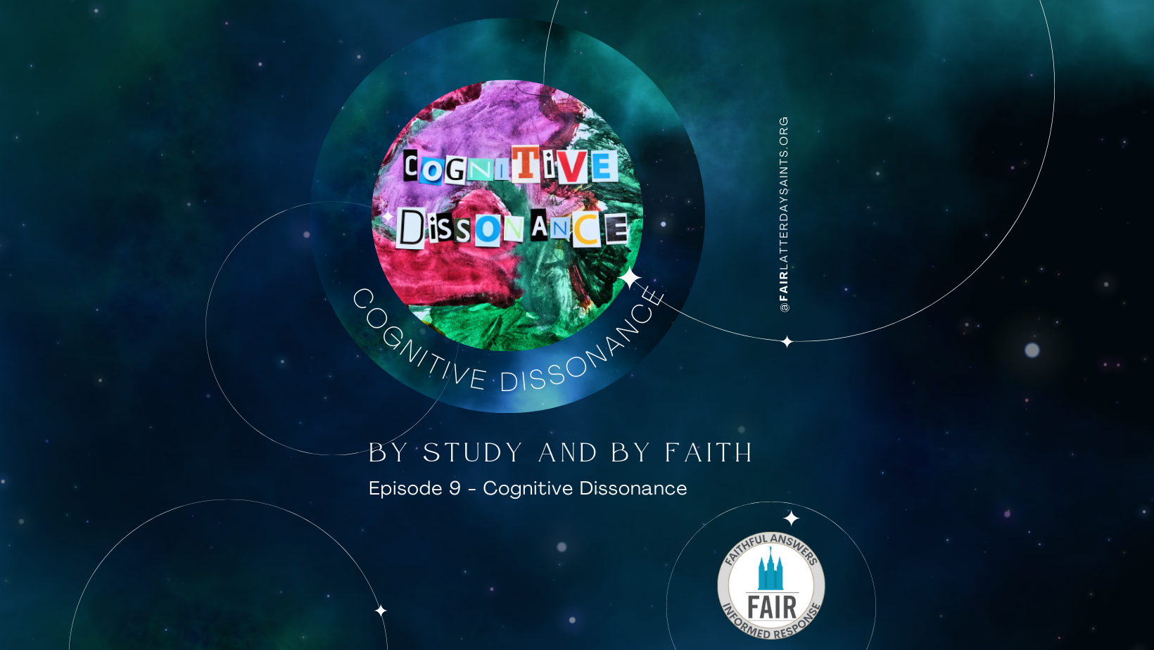 By Study and Faith - Episode 9: Cognitive Dissonance | FAIR