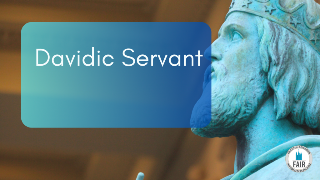 A Mortal Davidic Servant? | FAIR