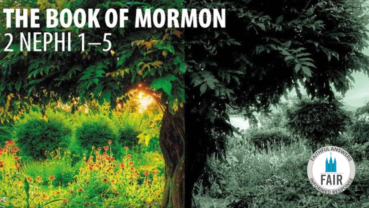 Come, Follow Me with FAIR – 2 Nephi 1–2 & 2 Nephi 3–5 – Mike Parker | FAIR