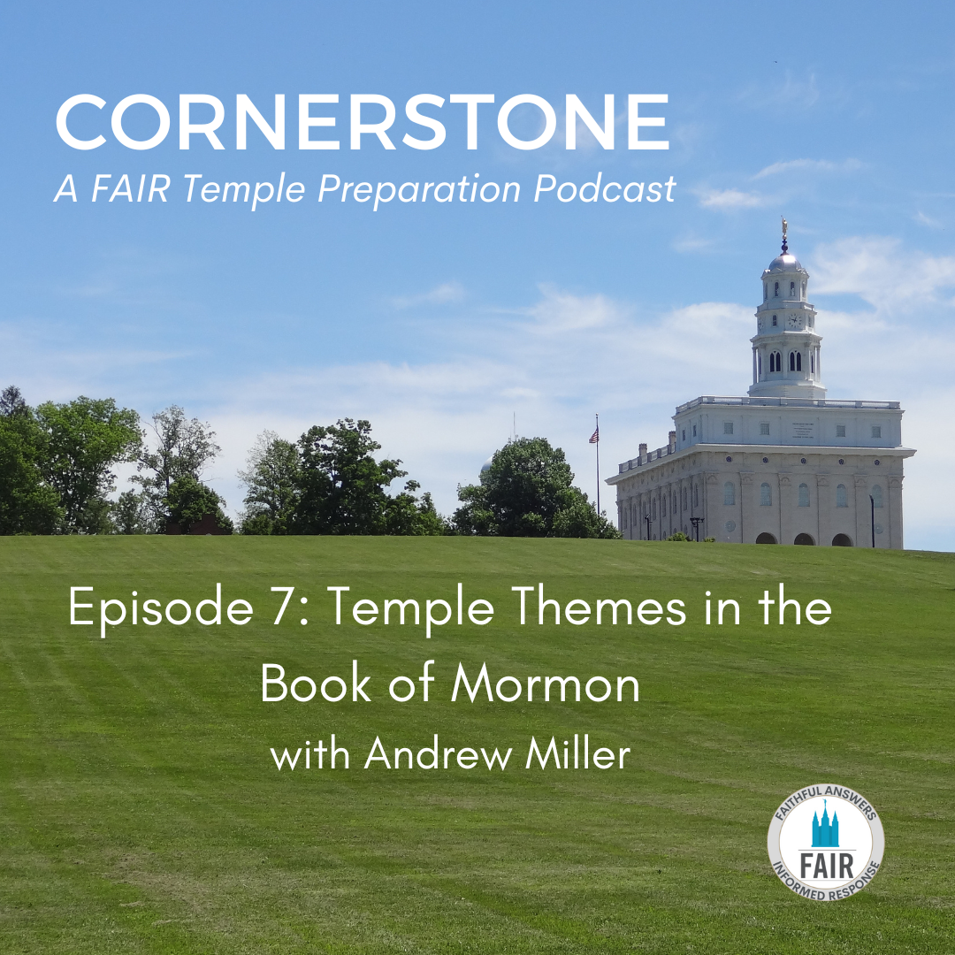 Cornerstone: A FAIR Temple Preparation Podcast – Episode 7: Temple ...