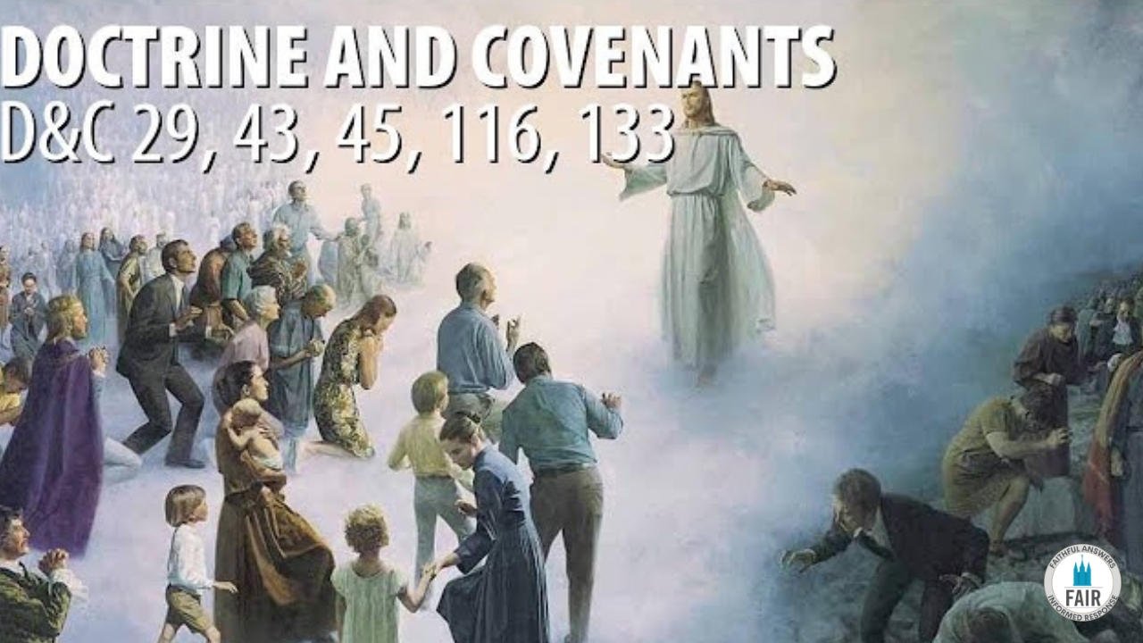 Come, Follow Me with FAIR – Doctrine and Covenants 29, 43, 45, 116, 133 – Mike Parker | FAIR