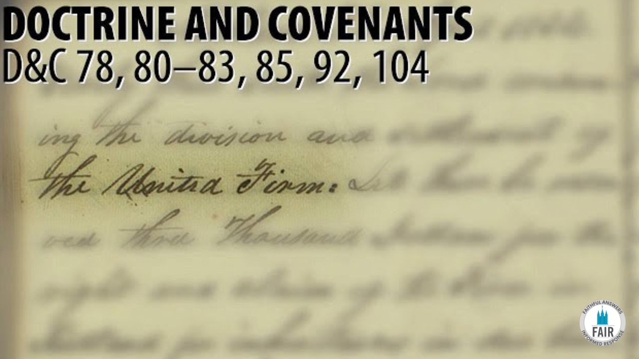 Come, Follow Me with FAIR – Doctrine and Covenants 78, 80–83, 85, 92, 104 – Mike Parker | FAIR