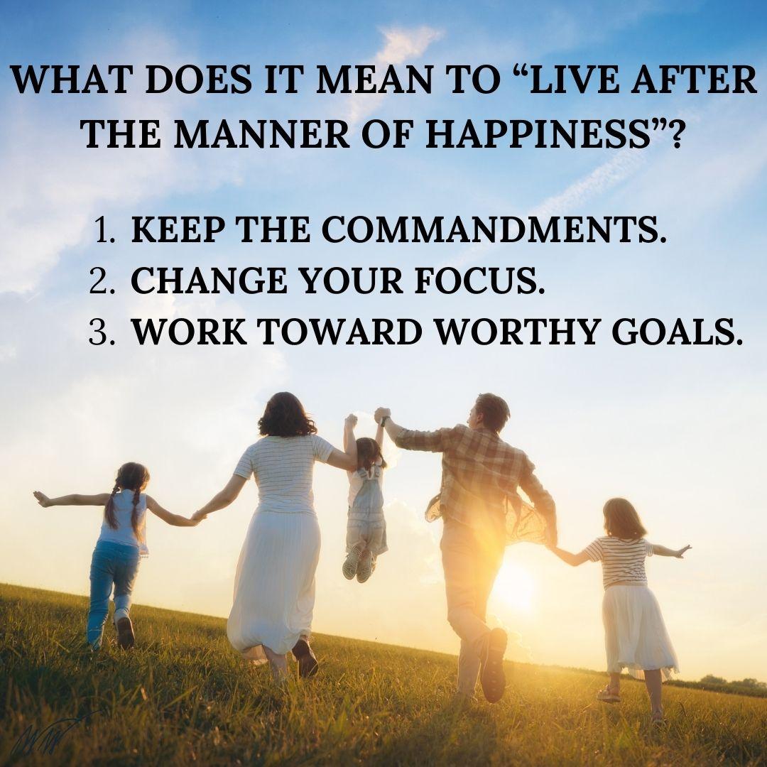 What Does It Mean to “Live after the Manner of Happiness”? | FAIR