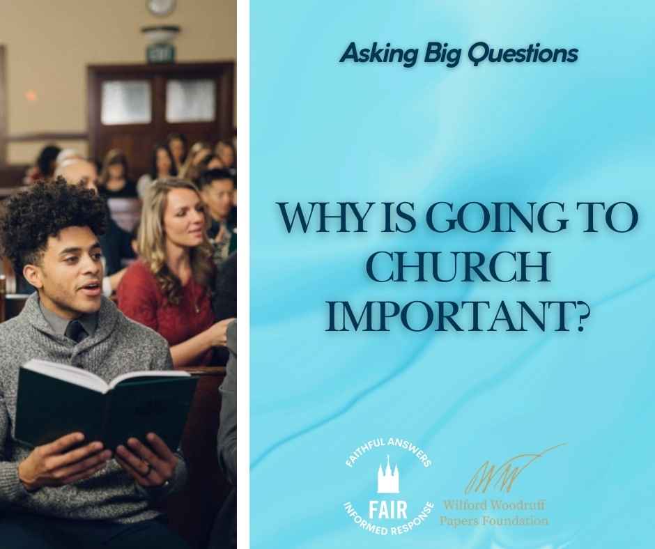 Asking Big Questions: Why Is Going to Church Important? | FAIR