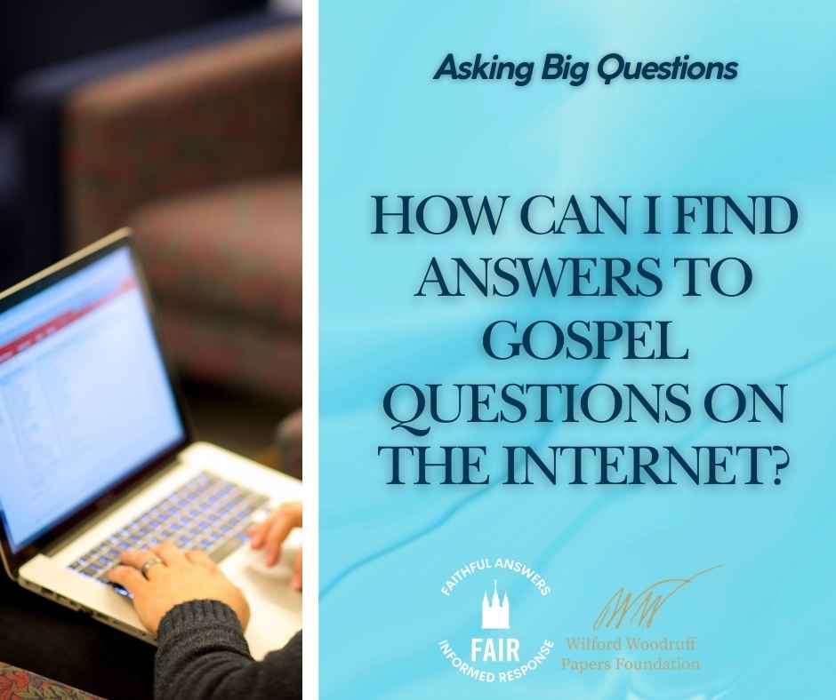 How Can I find answers to Gospel Questions on the Internet?
