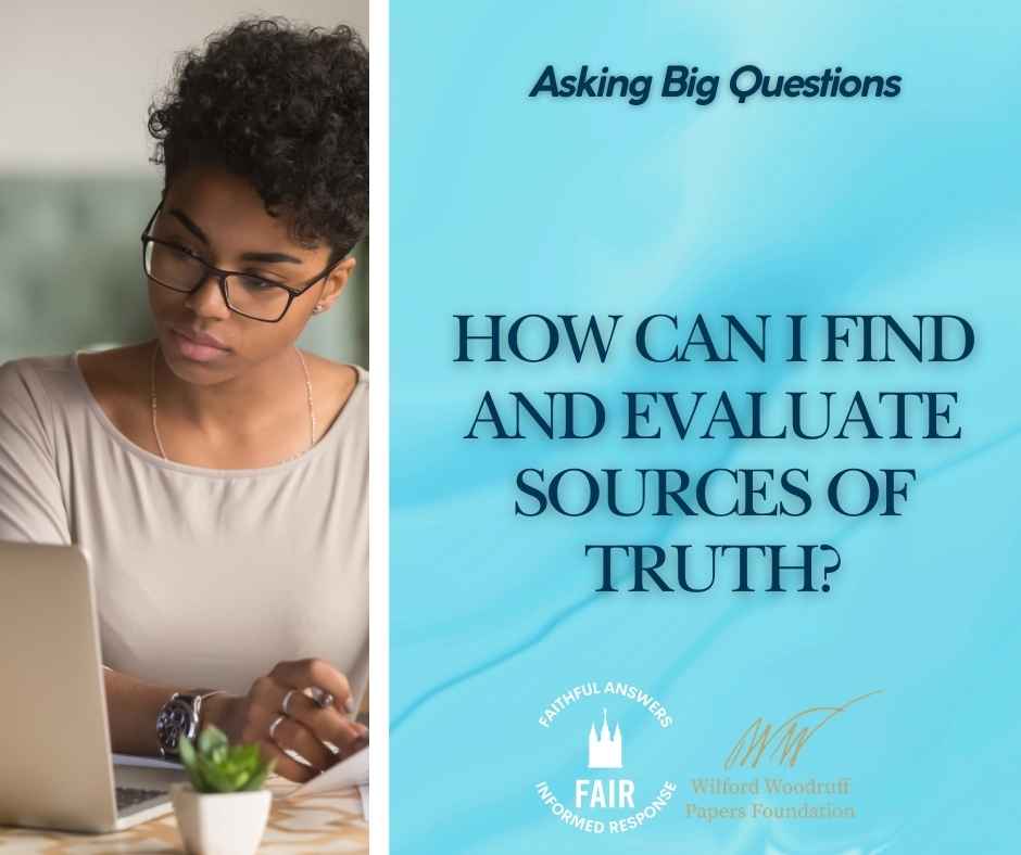 How Can I Find and Evaluate Sources of Truth?