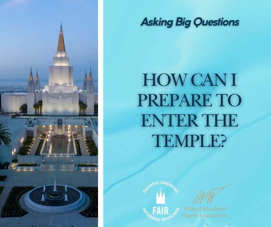 How Can I Prepare to Enter the Temple? | FAIR