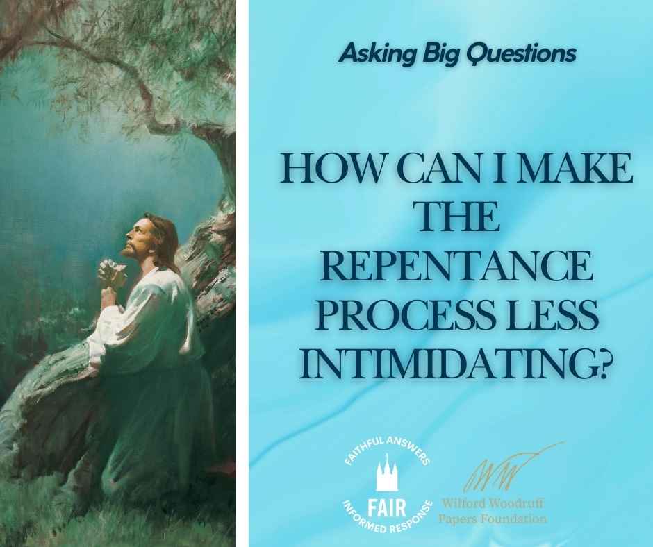 How Can I Make the Repentance Process Less Intimidating?